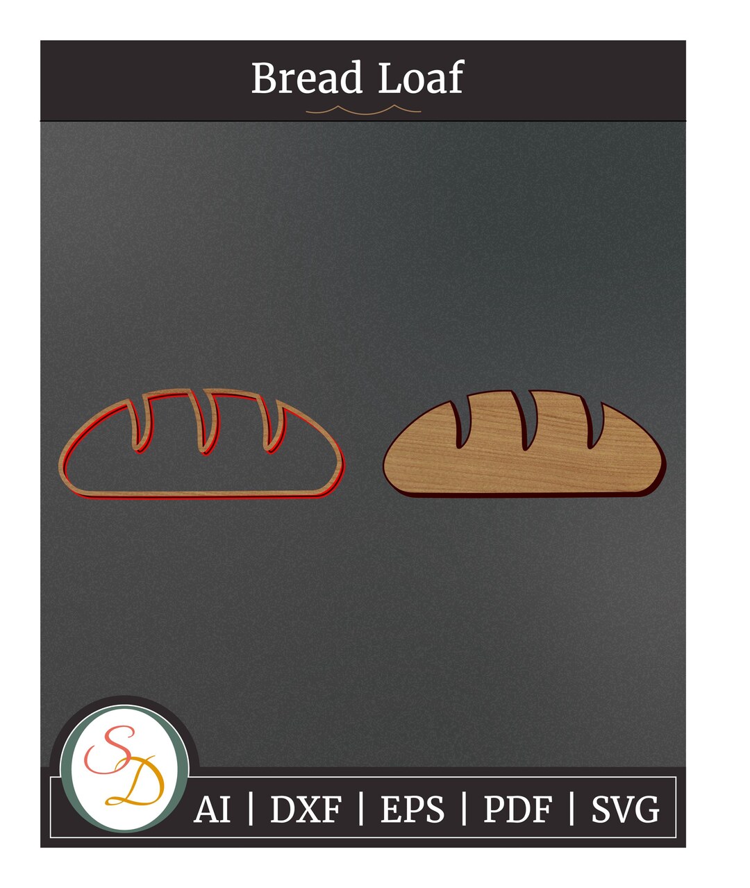 Bread Loaf Laser Cut File | Bread Loaf Engrave File | Bread Loaf SVG ...