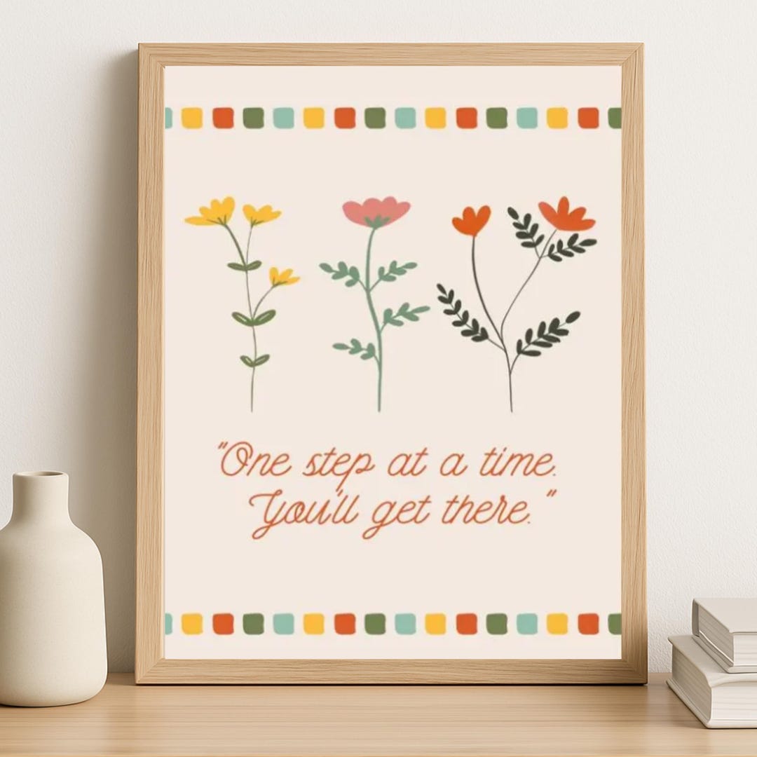 One Step at a Time Motivational Poster – Inspirational Wall Art ...