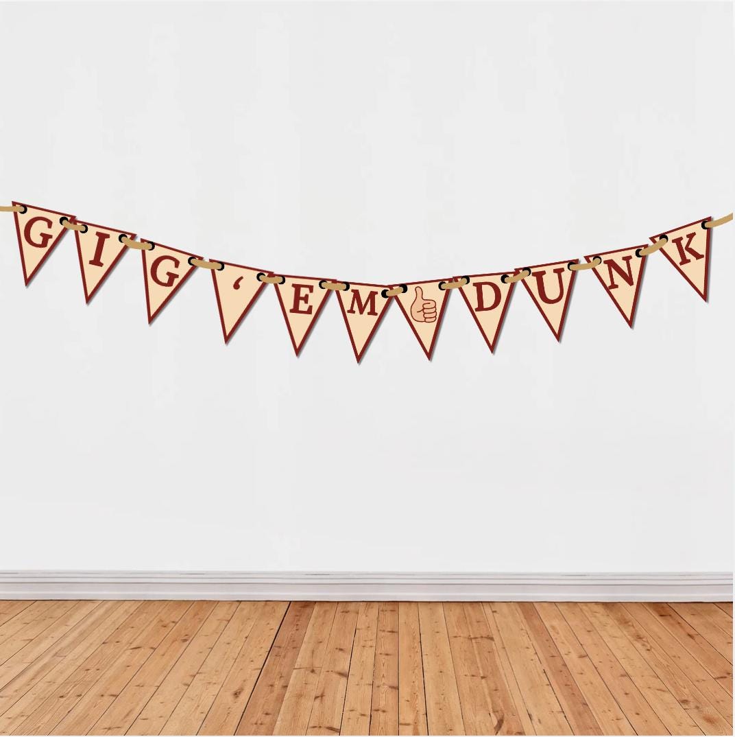 Texas A&M Ring Dunk Banner: Gig 'em Party Decor (printable) - Etsy