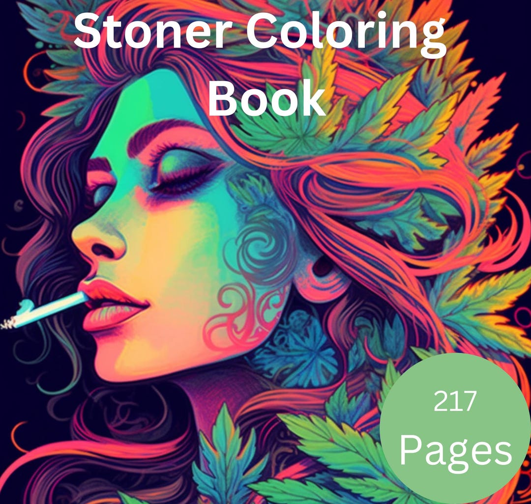 Stoner Coloring Book: 217 Pages of Fun & Relaxation Digital Download ...