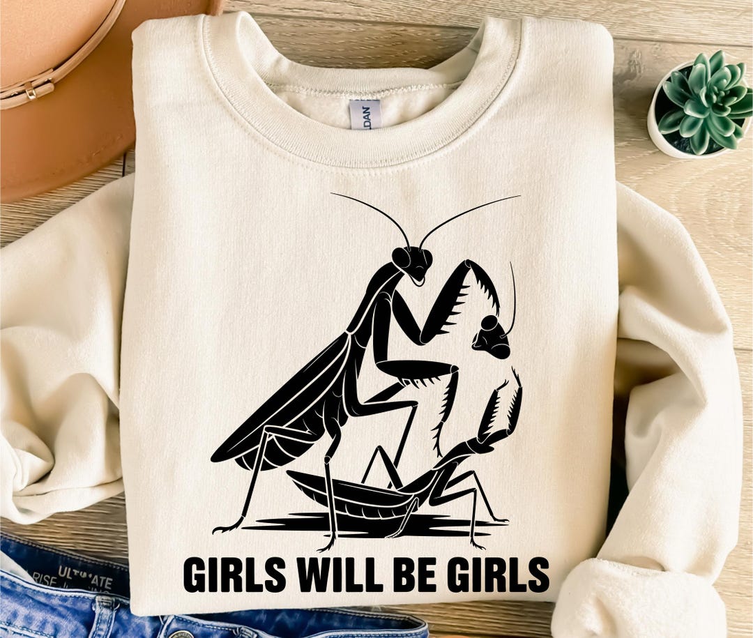 Girls Will Be Girls SVG, Praying Mantis Clipart, Funny Dark Humor Svg ...