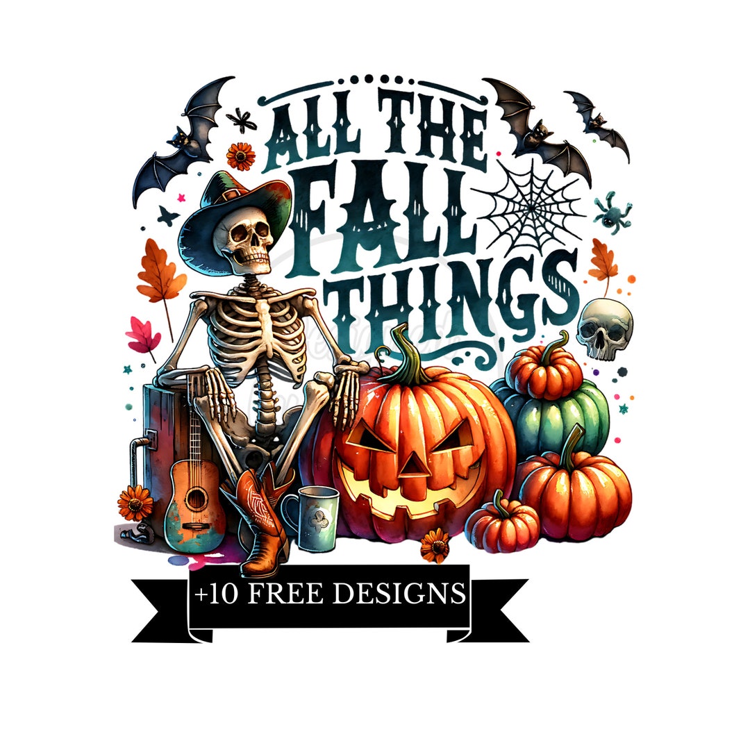 All the Fall Things Png Design, Halloween Sublimation Designs, Fall ...