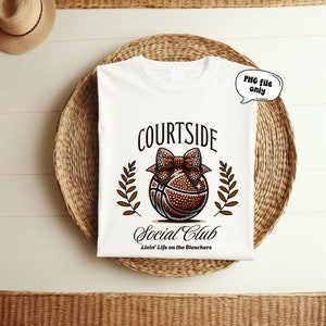 Courtside Social Club PNG Sublimation File, Basketball PNG, Loud and ...