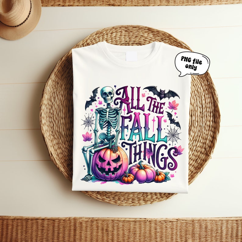 All the Fall Things Png Design, Halloween Sublimation, Fall Vibes ...