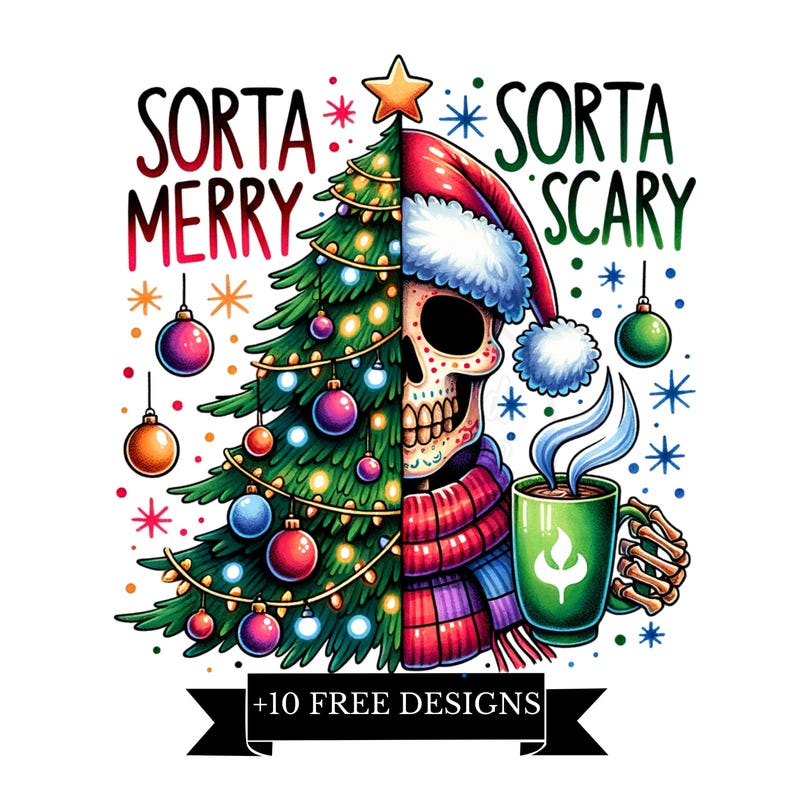 Sorta Merry Sorta Scary PNG, Christmas PNG, Skeleton Christmas PNG ...