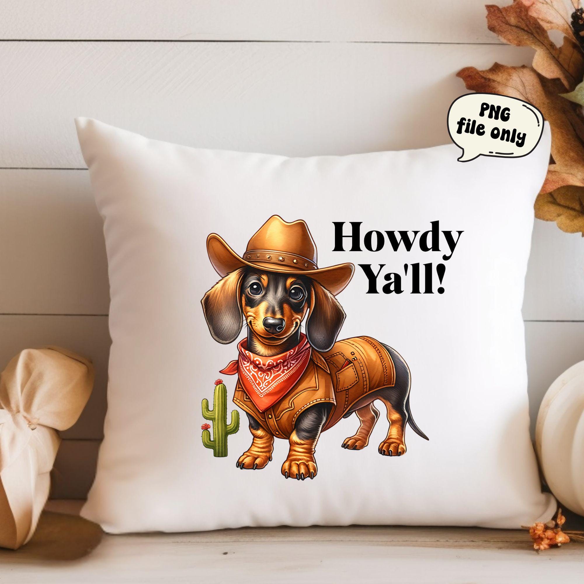 Howdy Ya'll Dachshund Png, Cowboy Dachshund Png, Dog Mom Gift ...