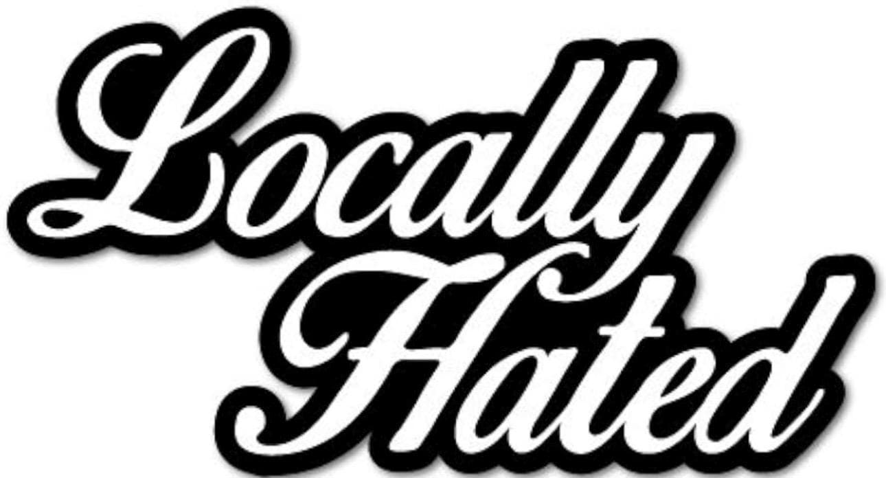 Locally Hated Sticker - Etsy
