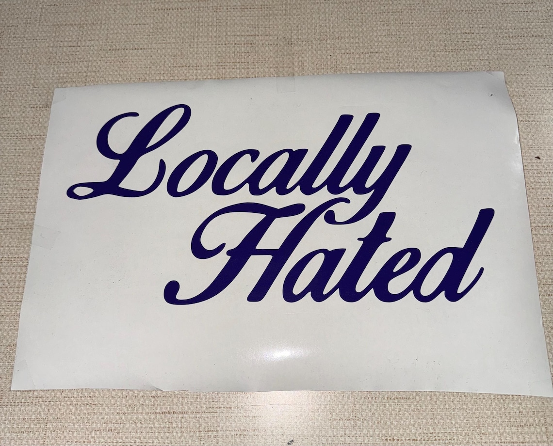 Locally Hated Sticker - Etsy