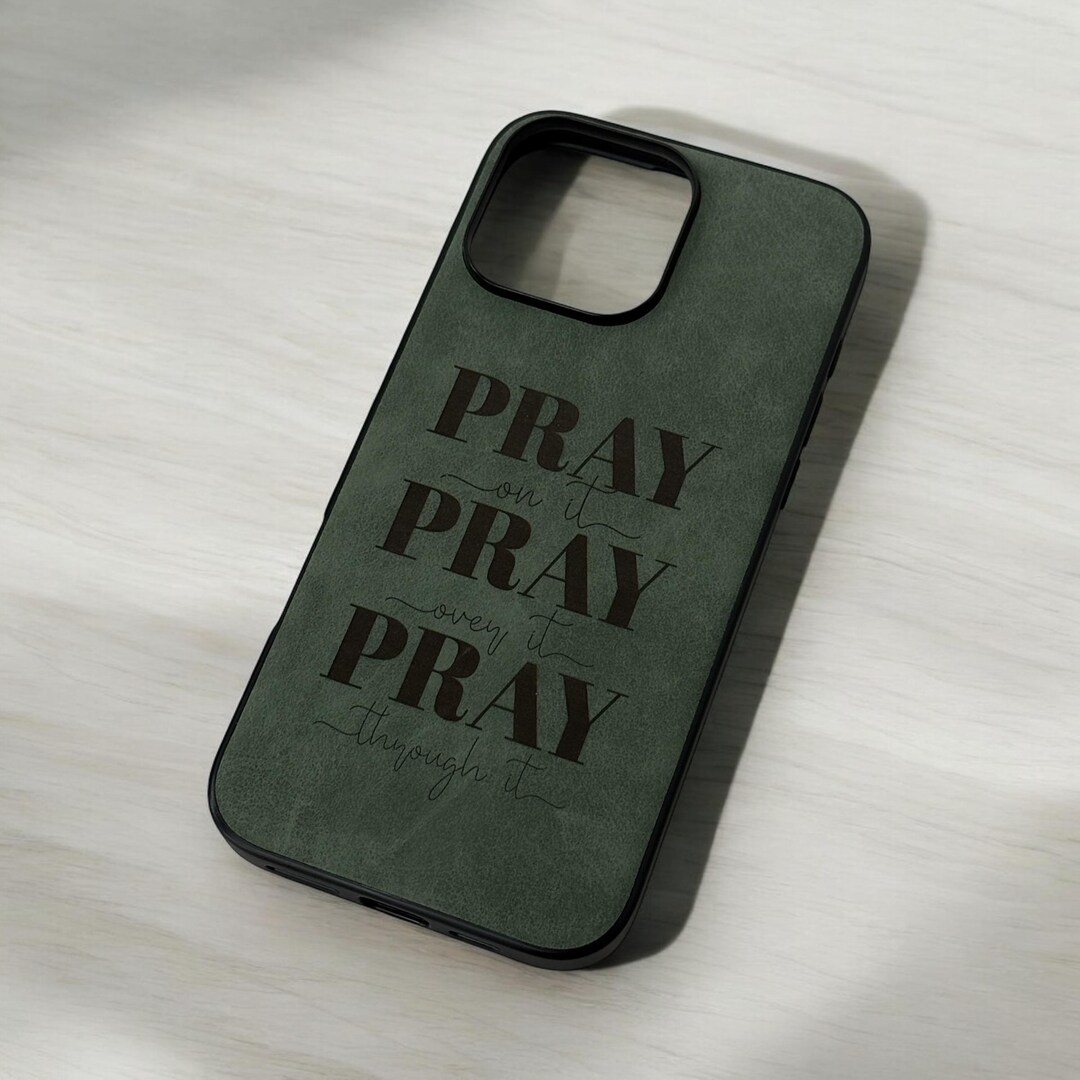 Pray on It, Pray Over It, Pray Through It Suede iPhone Case 13, 14, 15 ...