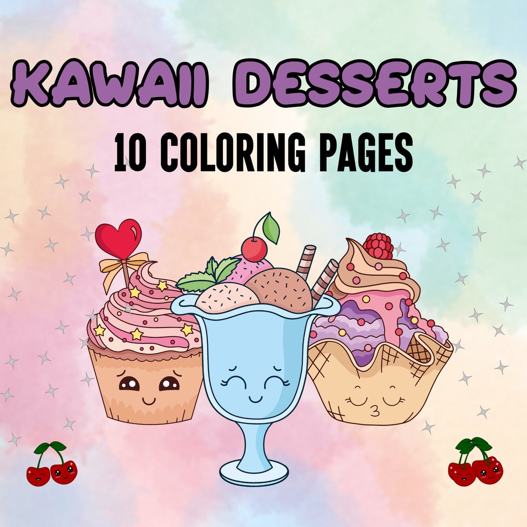 Kawaii Dessert Coloring Pages | 10 Cute Printable Dessert Designs ...
