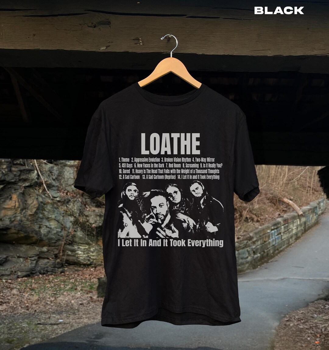 Loathe Band Shirt, Loathe I Let It in and It Took Everything Tour Shirt ...