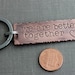 We Are Better Together Copper Hand Stamped Key Chain, Long Rectangle ...