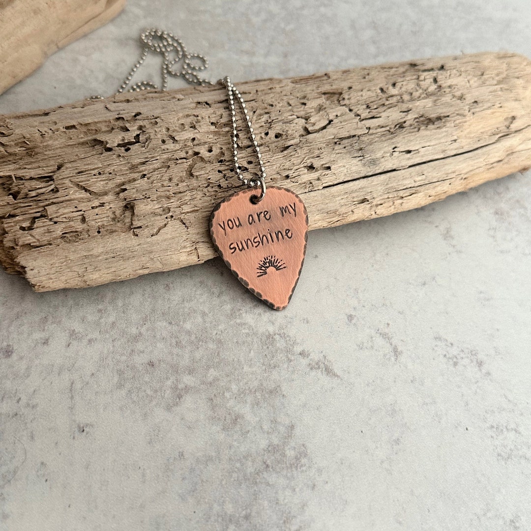 You Are My Sunshine- Hand Stamped Copper Guitar Pick Necklace ...