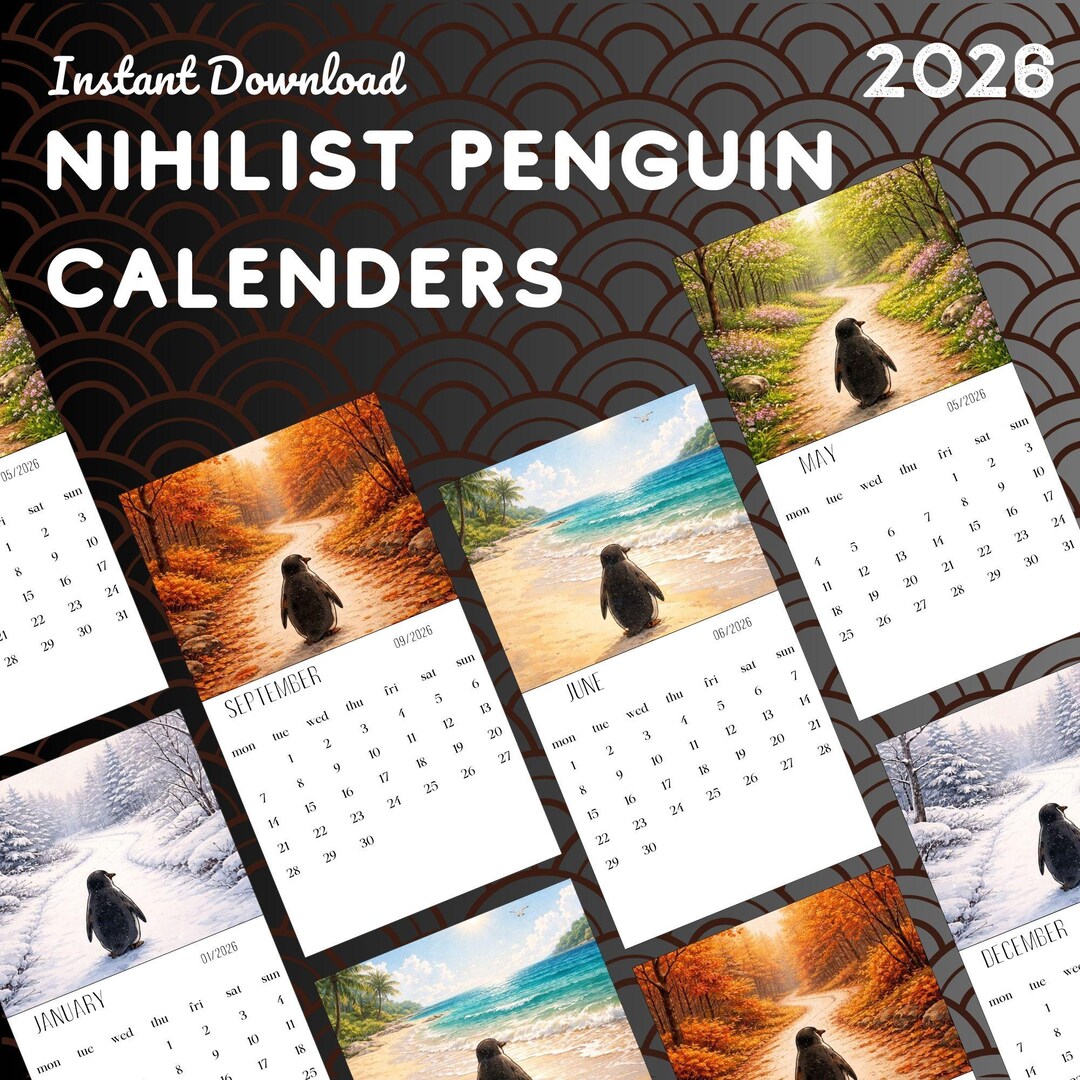 Nihilist Penguin 2026 Printable Desk Calendar, Instant Download but Why ...