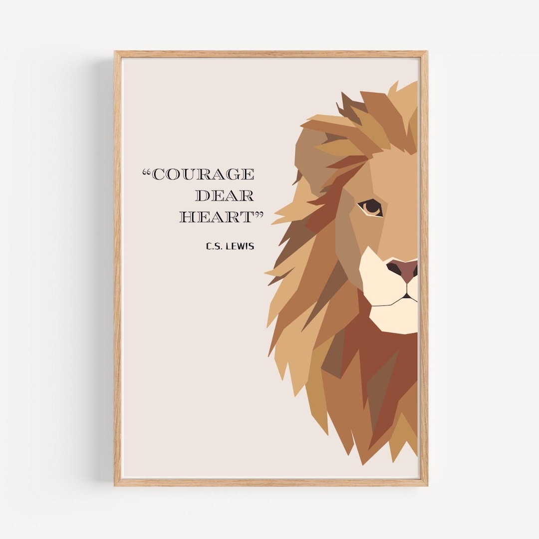 Courage Dear Heart NARNIA Wall Art C.S. Lewis Quote Print Aslan Quote ...