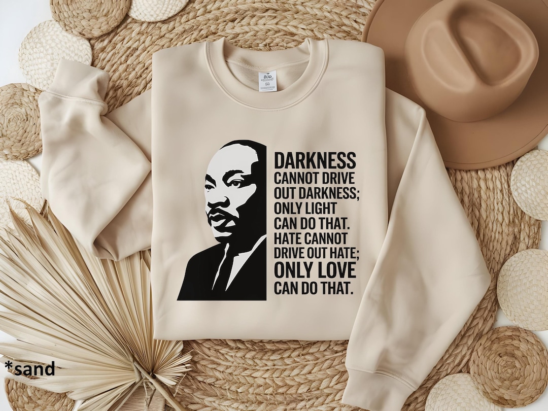 Martin Luther King Sweatshirt, MLK Equality Hoodie ,dream Like Martin ...
