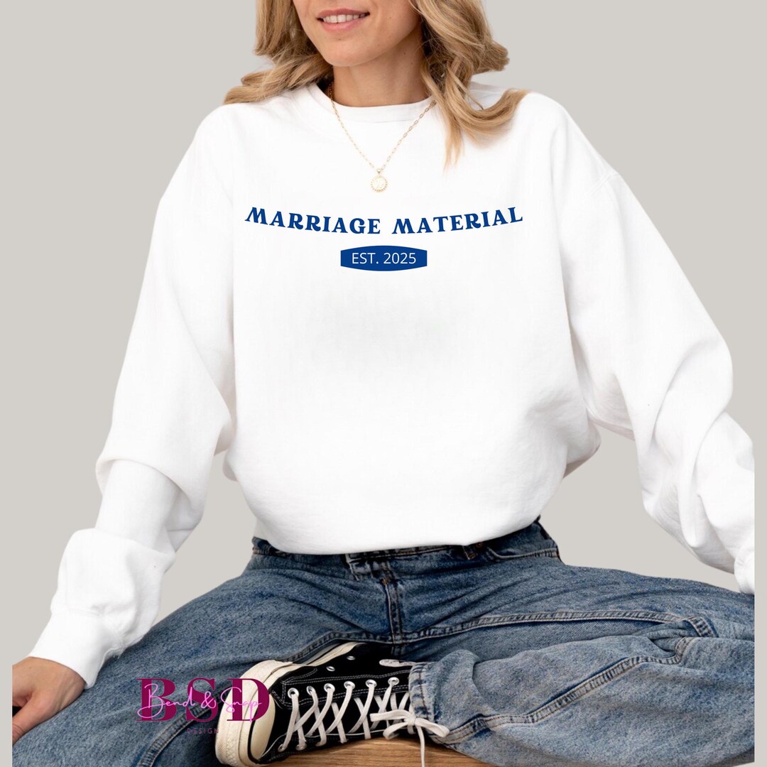 Marriage Material Sweatshirt, Bride + Groom Matching Sweats, Future Mrs ...