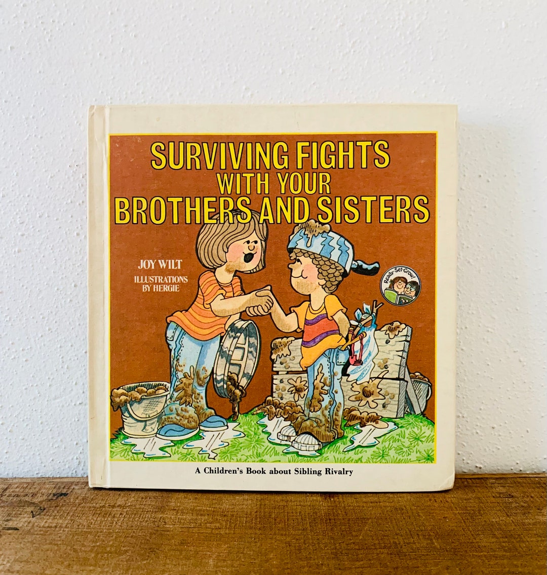 Surviving Fights With Your Brothers and Sisters by Joy Wilt Published ...