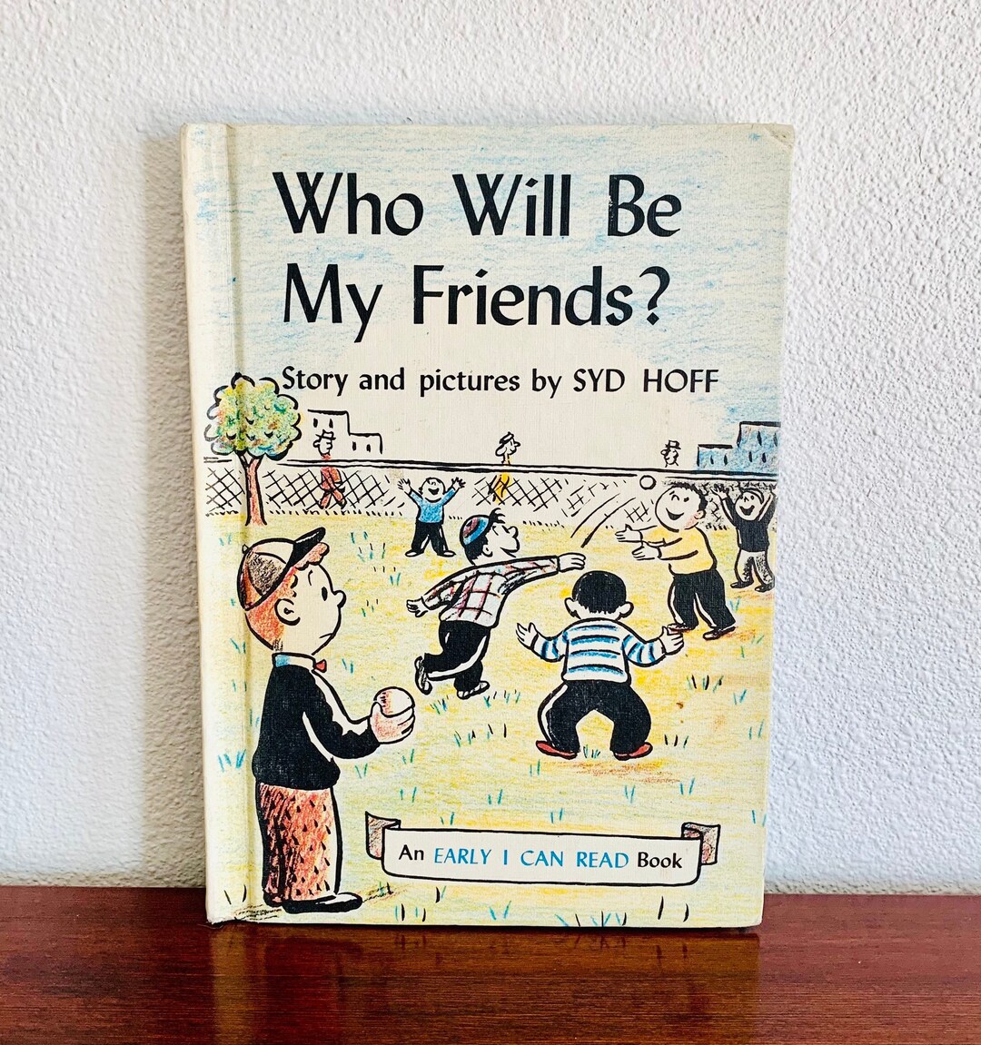 Who Will Be My Friends? Story and Pictures by Syd Hoff Hardcover 1960 ...