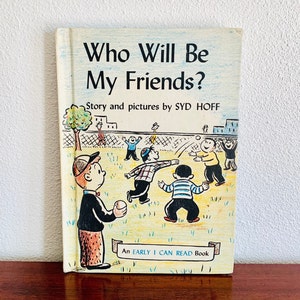 Who Will Be My Friends? Story and Pictures by Syd Hoff Hardcover 1960 ...