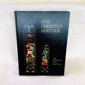 Our Christian Heritage by Stuart P. Garver Hardcover Signed Book 1973 ...