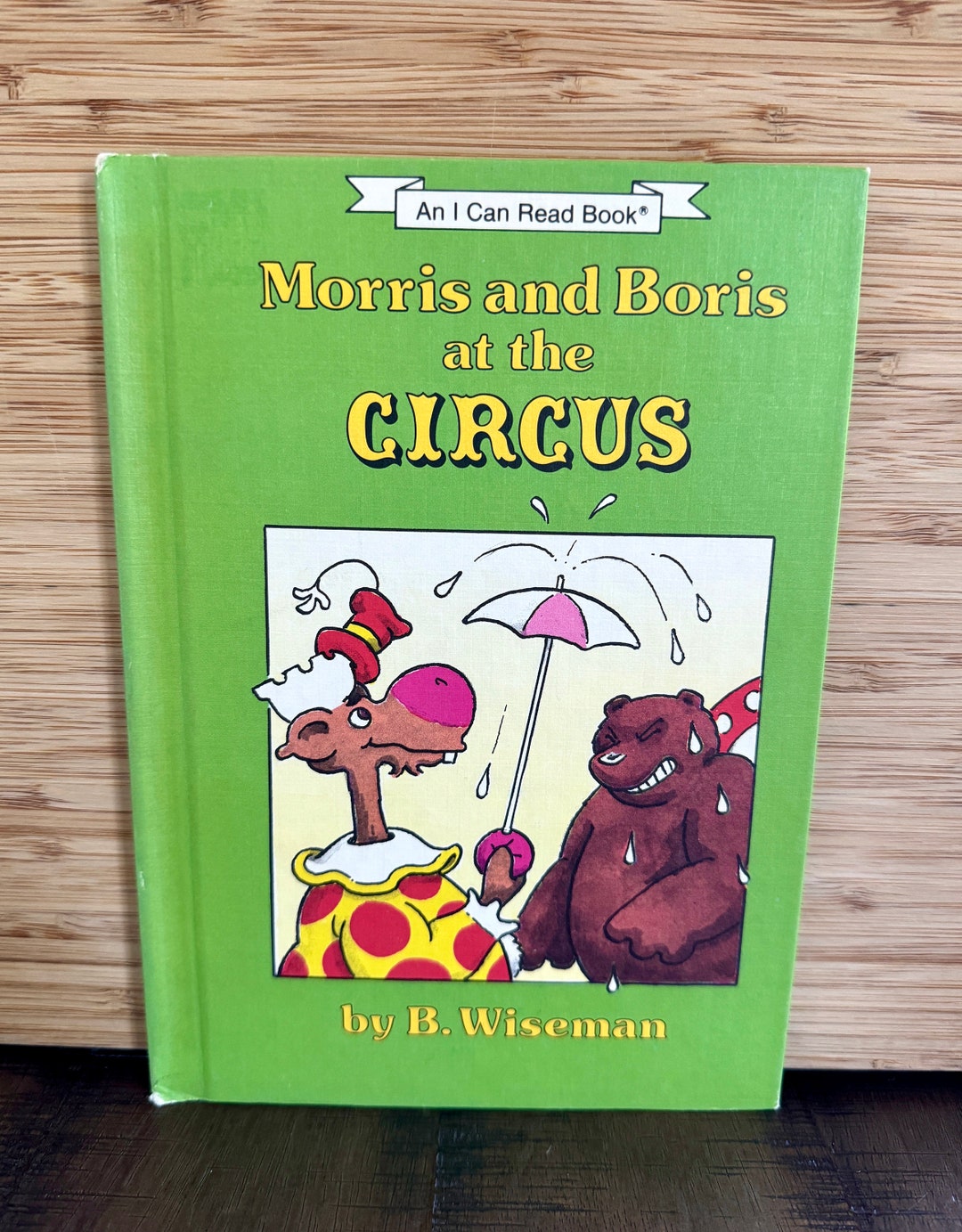 Morris and Boris at the Circus by B. Wiseman, 1988 / Hardcover/an I Can ...