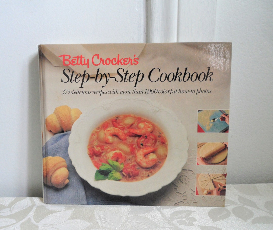 Betty Crocker's Step-by-step Cookbook by Betty Crocker Editors ...