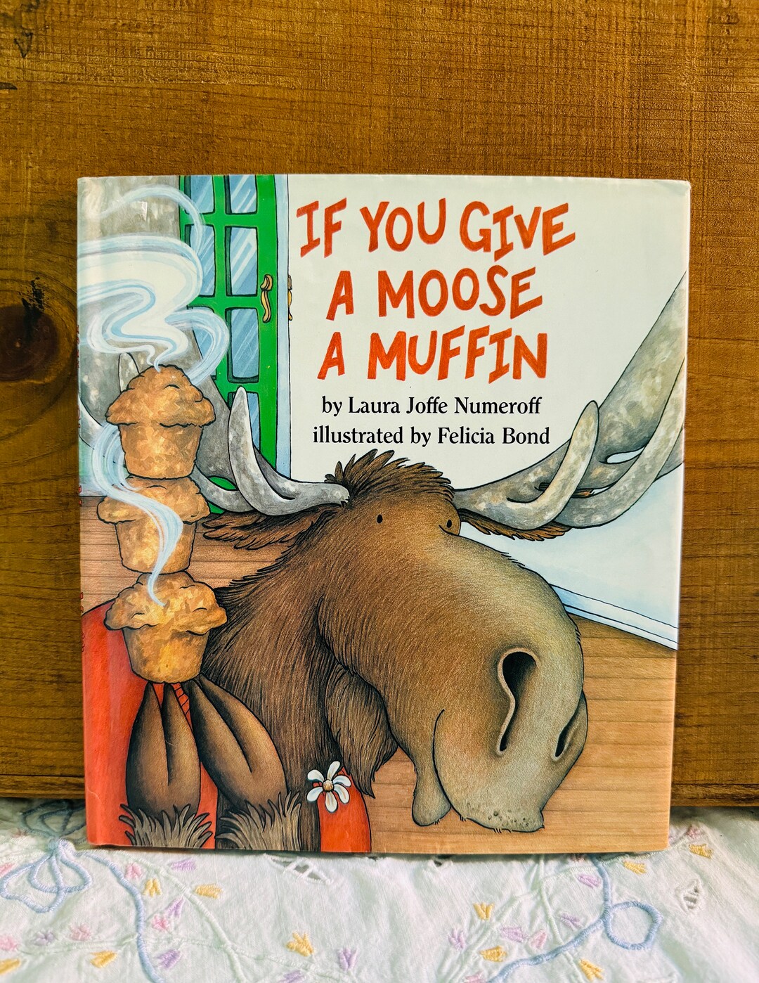 If You Give a Moose a Muffin by Laura Joffe Numeroff Illustrated by ...