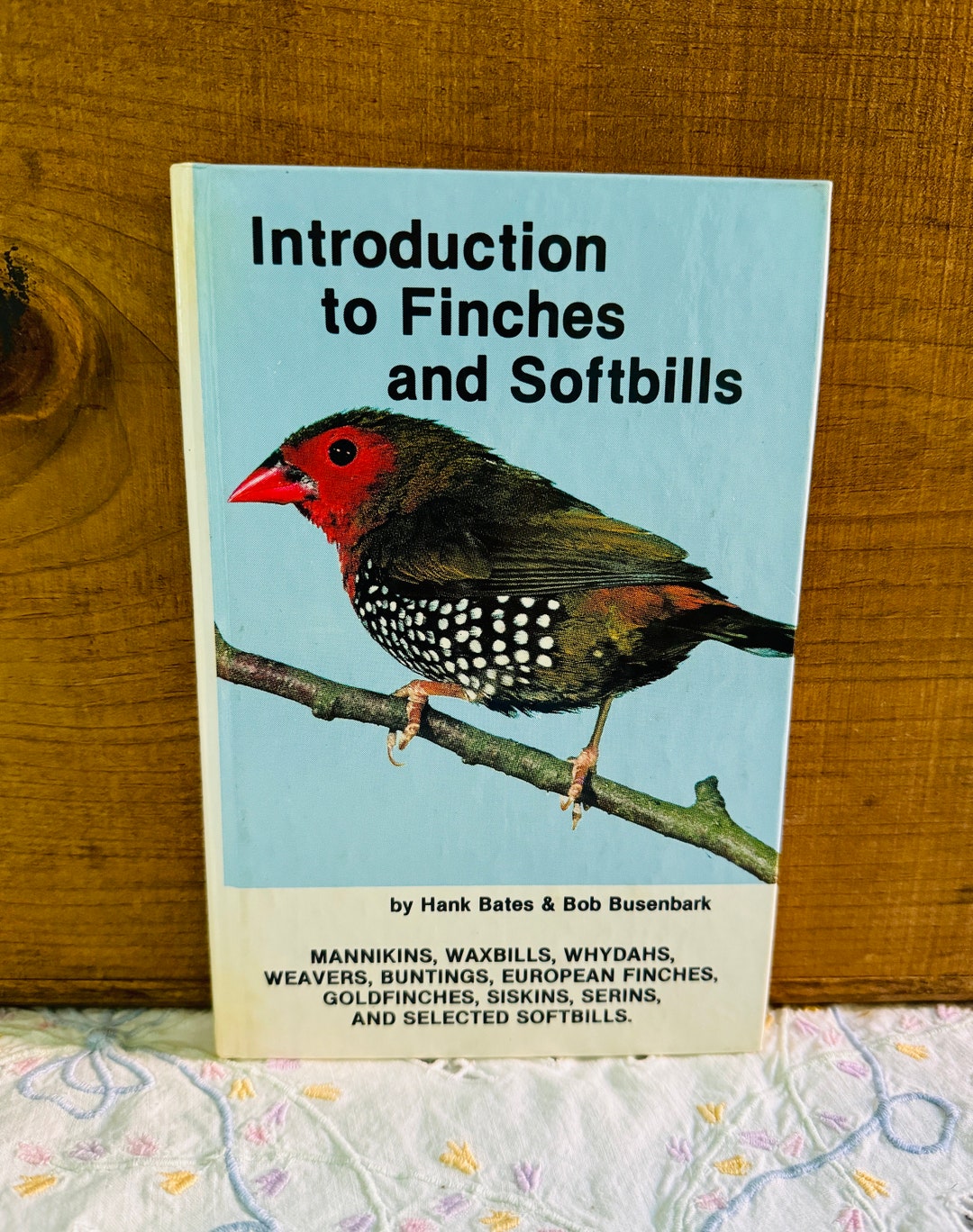 Introduction to Finches and Softbills by Hank Bates & Bob Busenbark ...