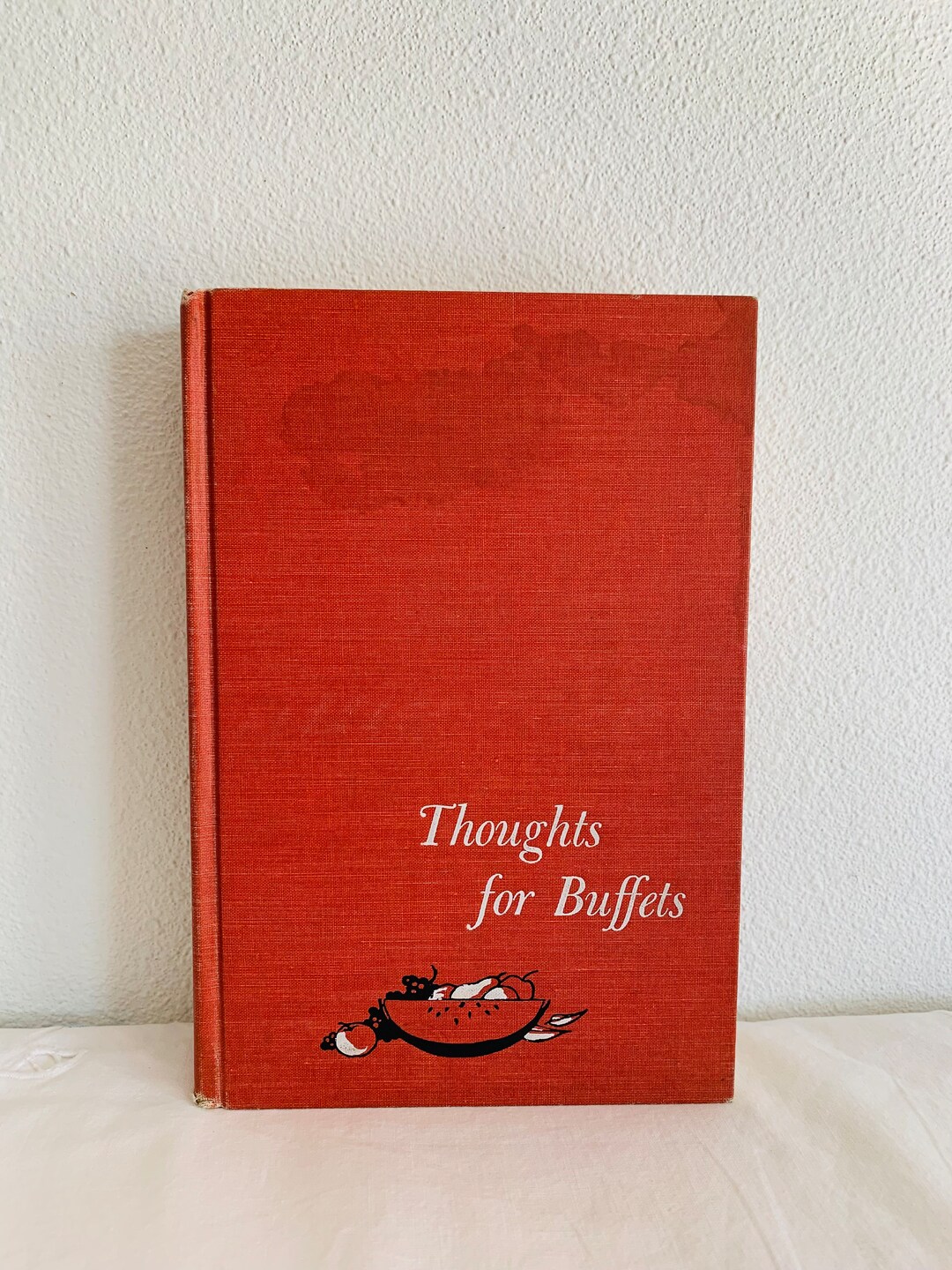 Thoughts for Buffets, the Companion Volume to Thoughts for Food/ ©1958 ...