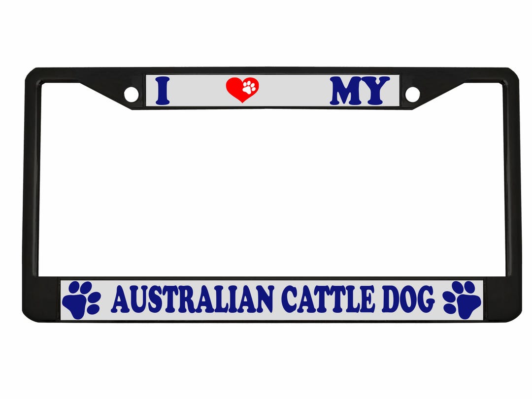 Australian Cattle Dog Style Metal Dog Lovers License Plate Frame/car ...