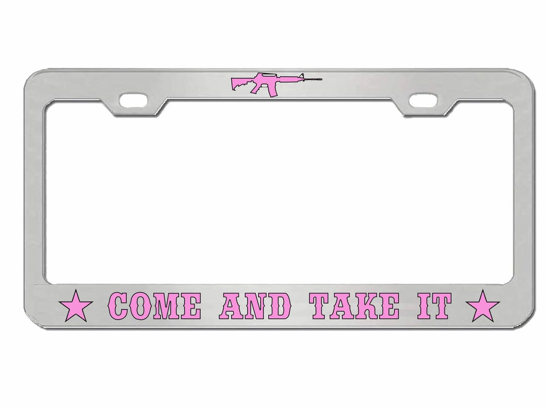 Come and Take It AR15 Rifle 2nd Amendment Style Metal License Plate ...
