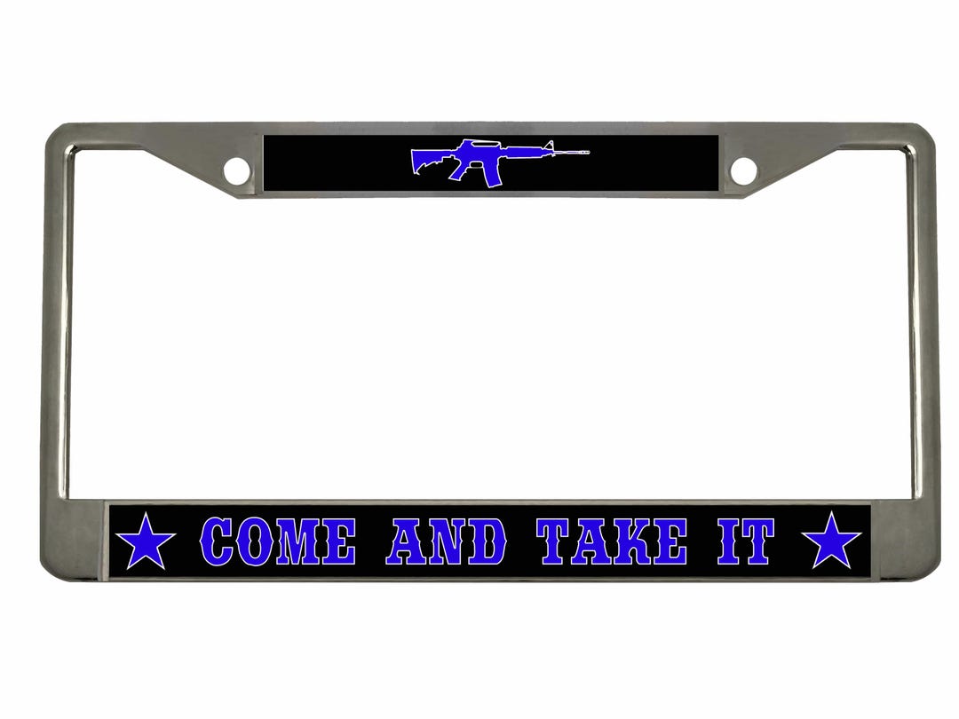 Come and Take It AR15 Rifle 2nd Amendment Style Metal License Plate ...