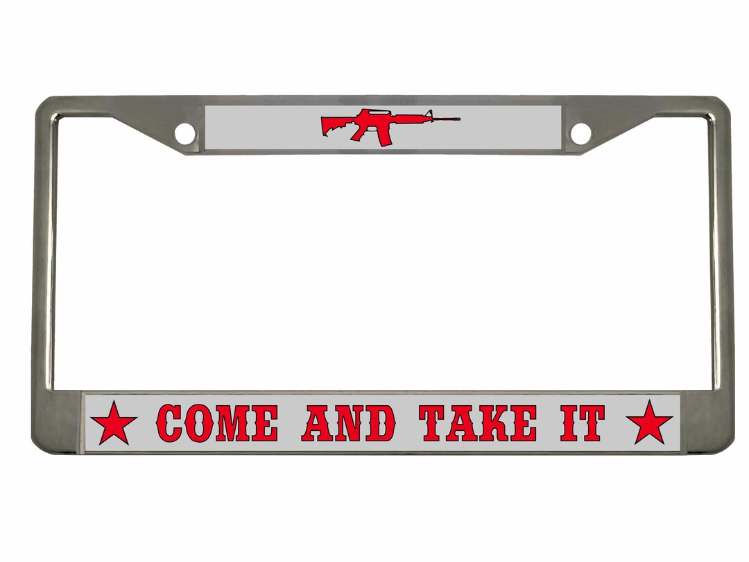 Come and Take It AR15 Rifle 2nd Amendment Style Metal License Plate ...