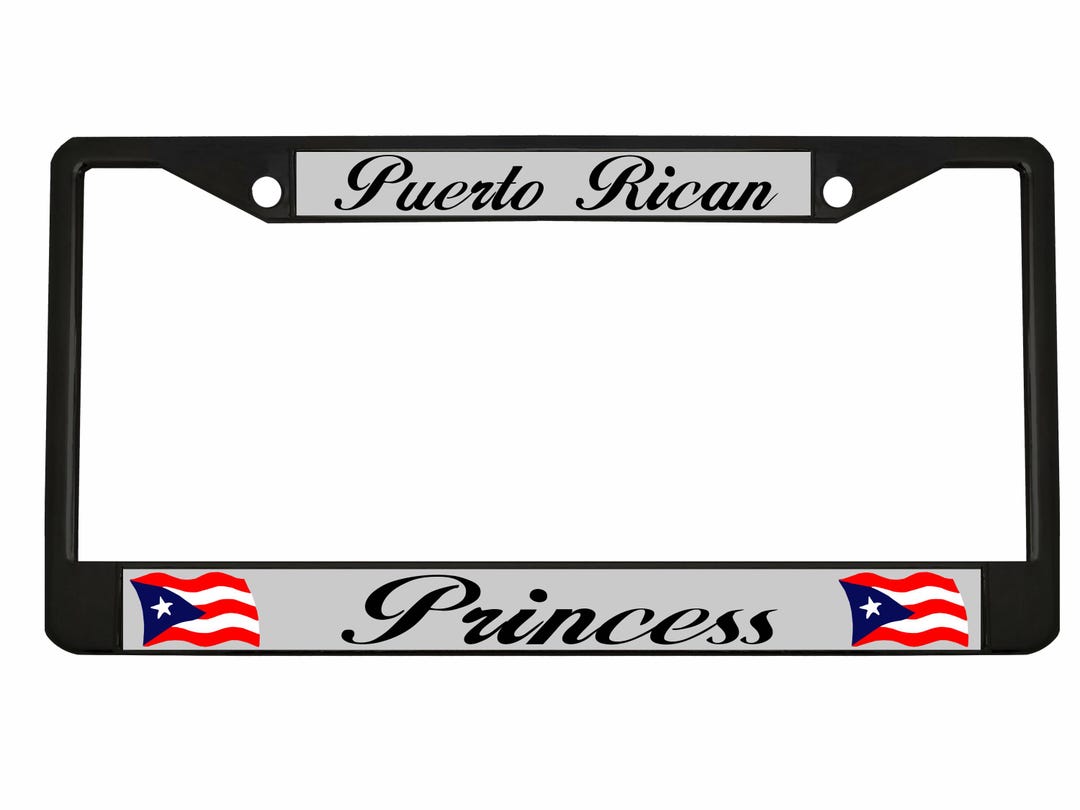Puerto Rican Princess License Plate Frame: Chrome-plated Car Tag Holder ...