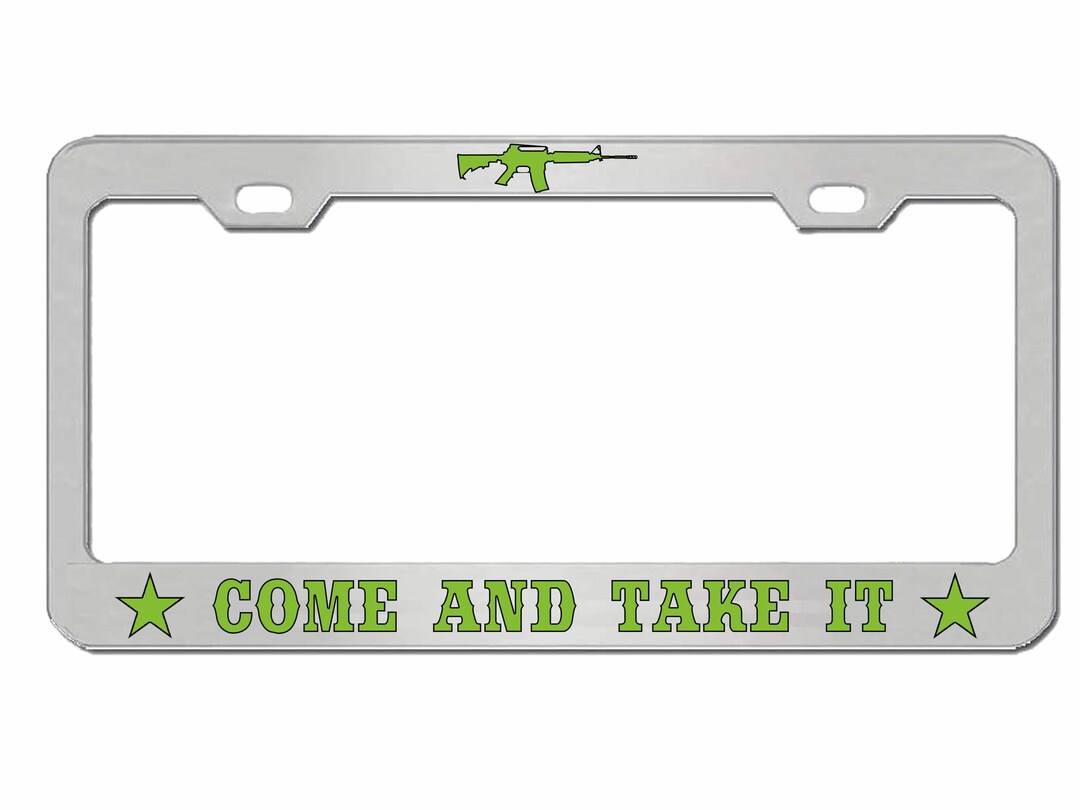 Come and Take It AR15 Rifle 2nd Amendment Style Metal License Plate ...