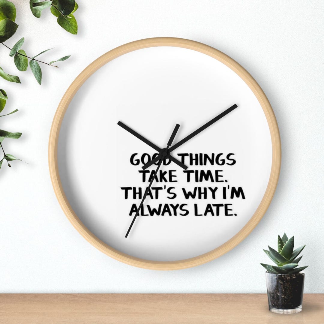 Funny Time Quote Wall Clock, Unique Clock for Home Decor, Humorous Gift ...