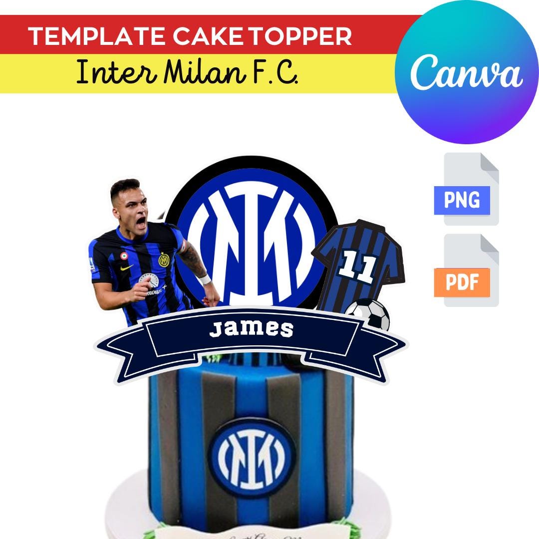 Inter Milan Cake Topper Template Canva PDF PNG Lautaro Birthday Cake ...