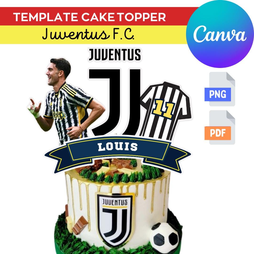 Juventus Cake Topper Template Canva PDF PNG Vlahovic Birthday Cake ...