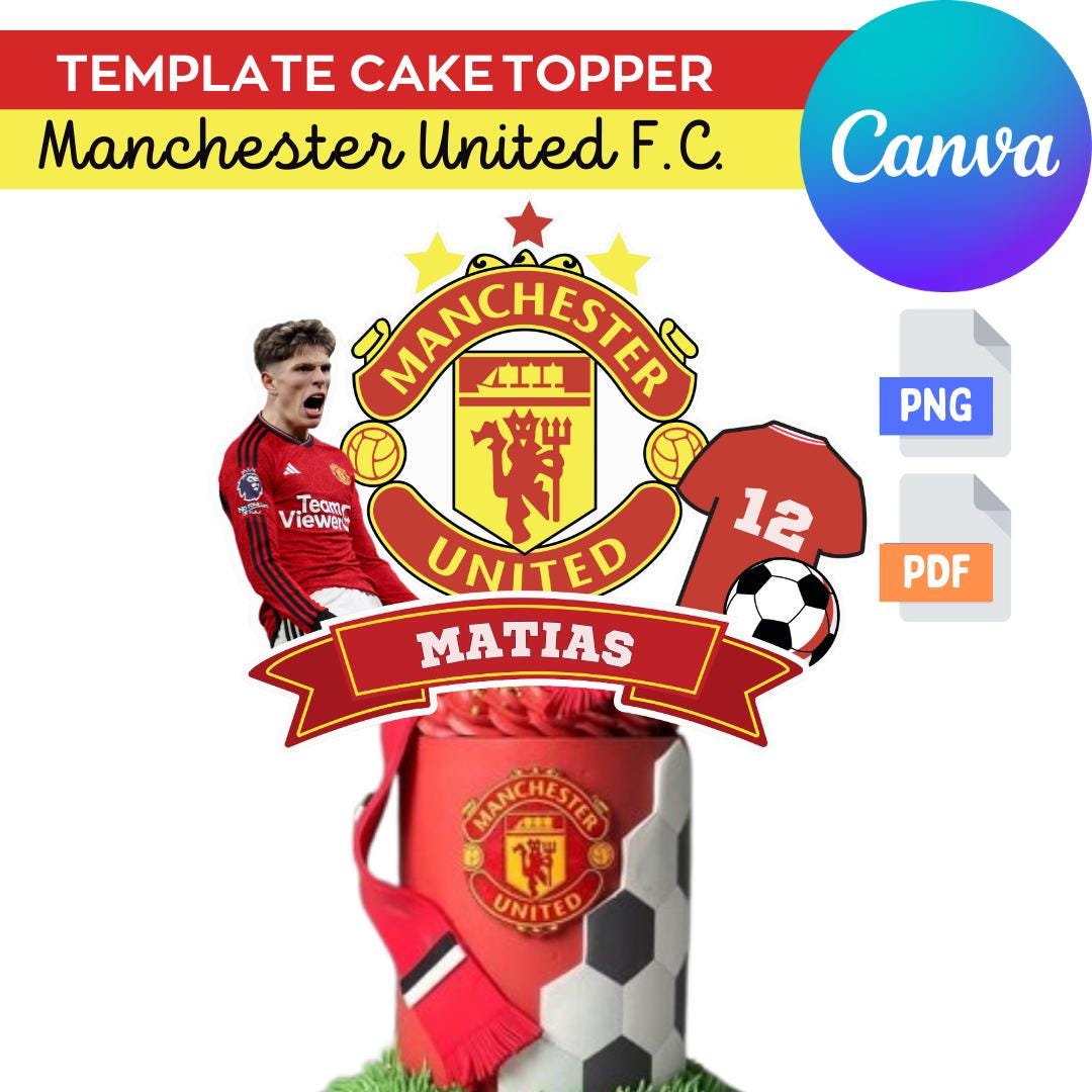 Manchester United Cake Topper Template Canva PDF PNG Alejandro Garnacho ...