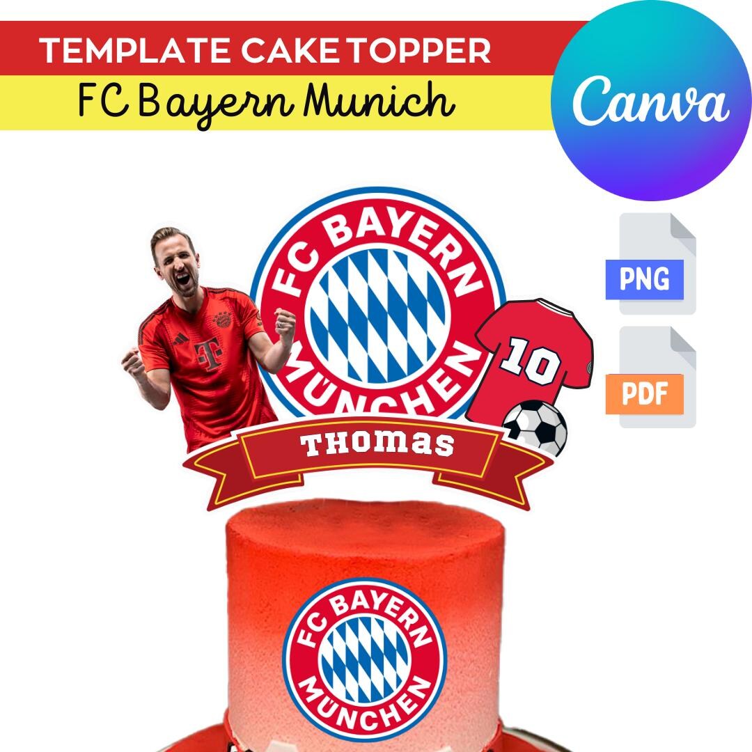 Bayern Munich Cake Topper Template Canva PDF PNG Harry Kane Birthday ...