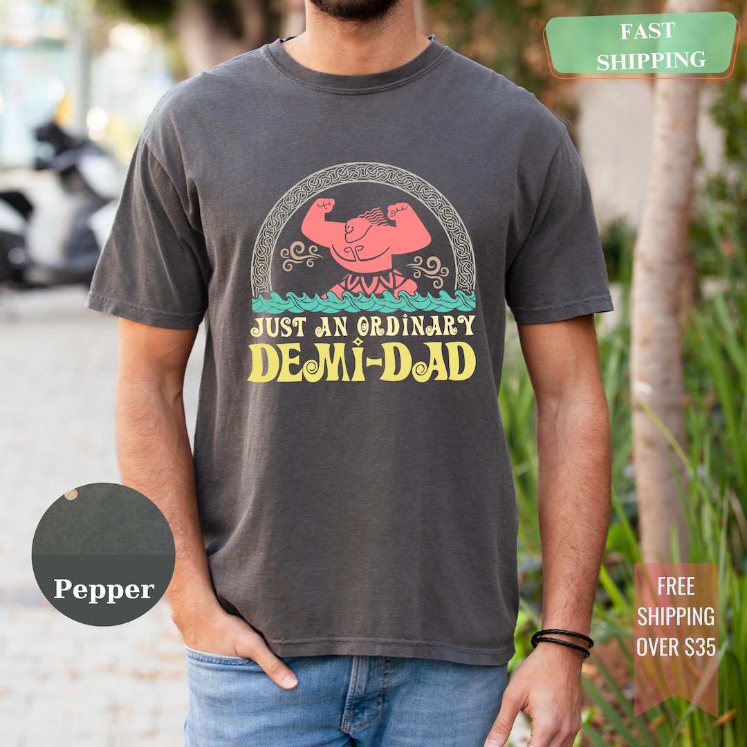 Disney Father's Shirt, Disney Dad Shirt, Just an Ordinary Demi Dad Tee ...