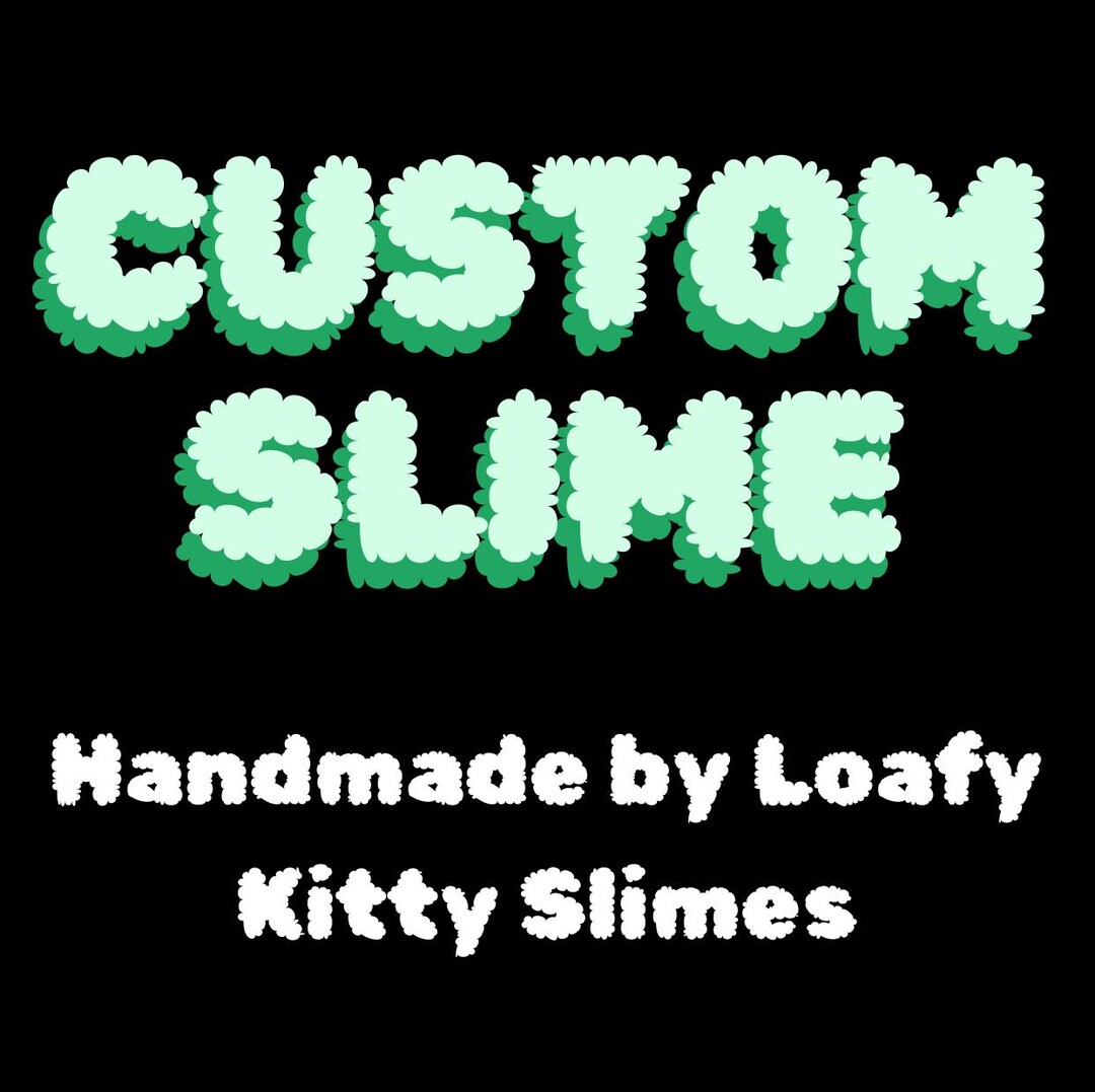 Custom Slime! 200ml Made to Order by Loafy Kitty Slimes - Etsy