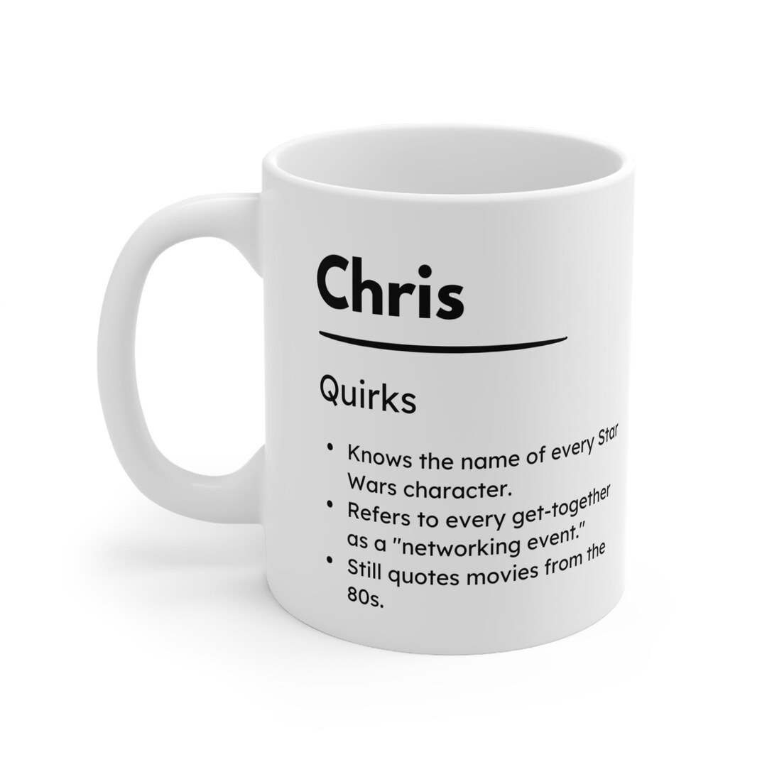 A Mug for Chris Complete With Quirks 10oz. - Etsy