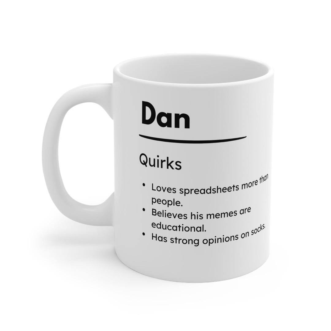 A Mug for Dan Complete With Quirks 10oz. - Etsy