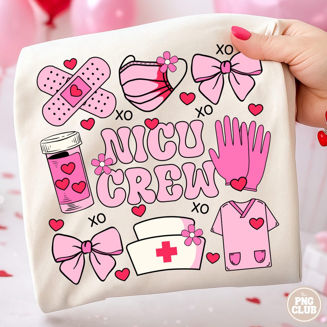 NICU Nurse Valentine PNG Sublimation, Cute NICU Nurse Valentine Png ...