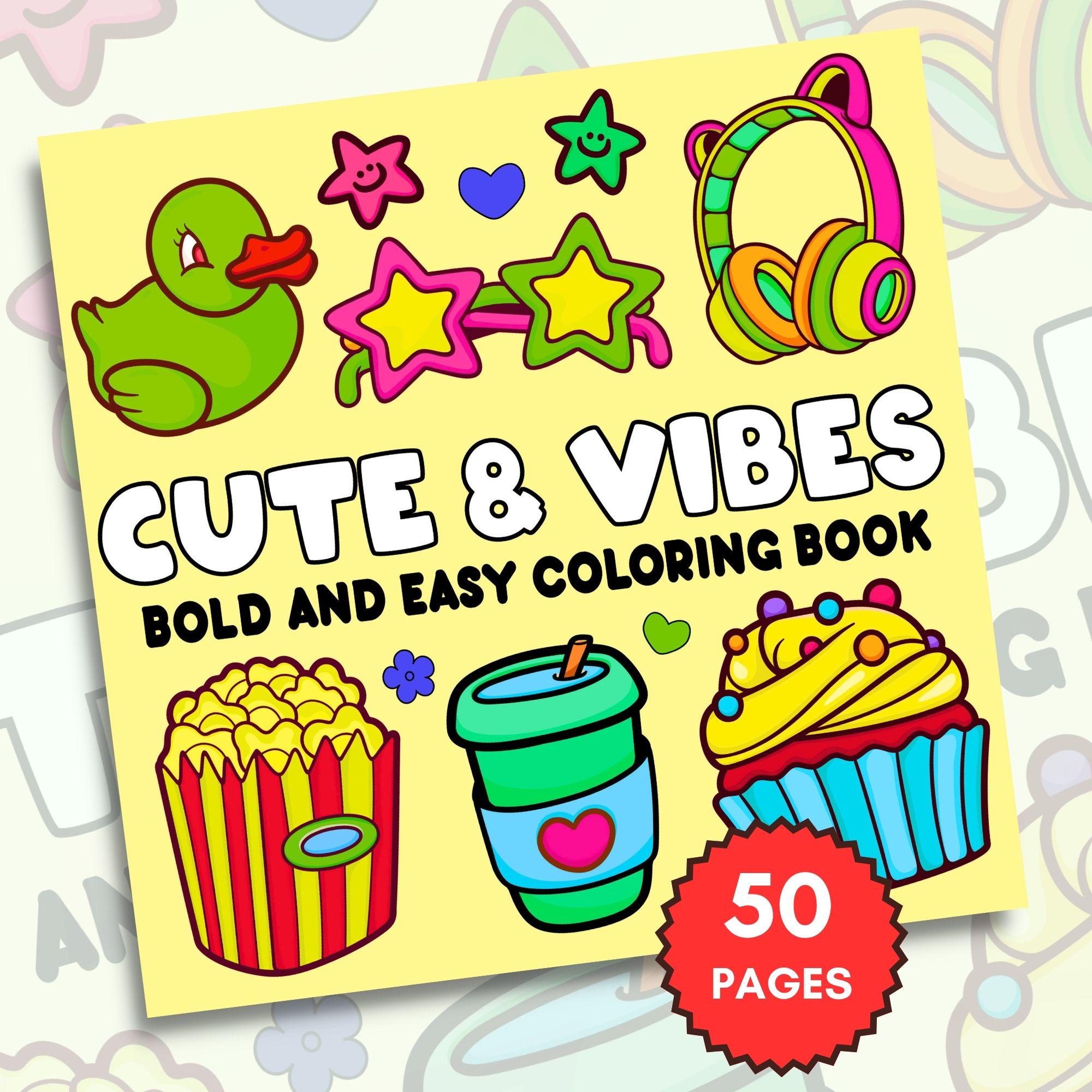 Cute Vibes Coloring Book, Bold and Easy Coloring Pages for Adults and ...