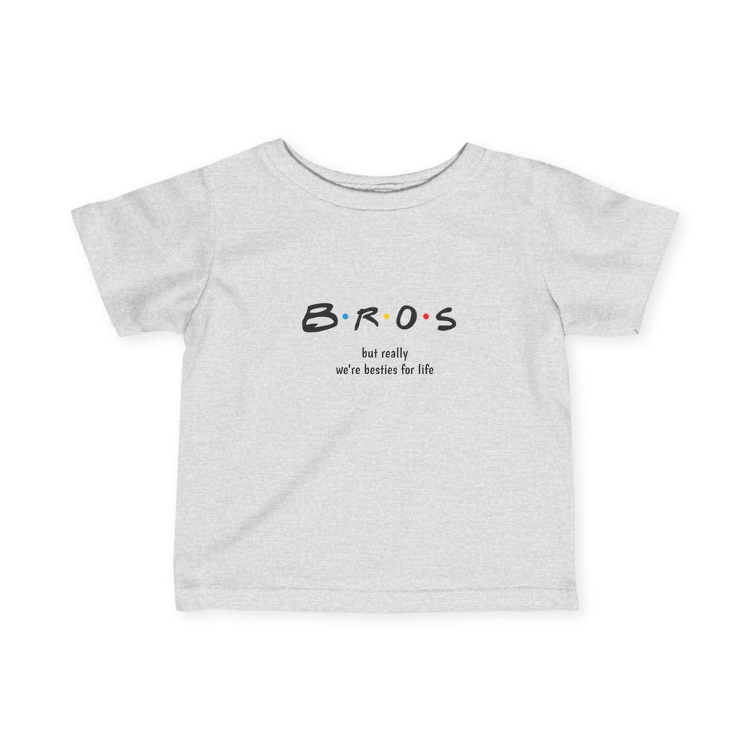 Infant Tee, Bros, Friends TV Show Themed Brother Shirt, Kids Tshirt ...