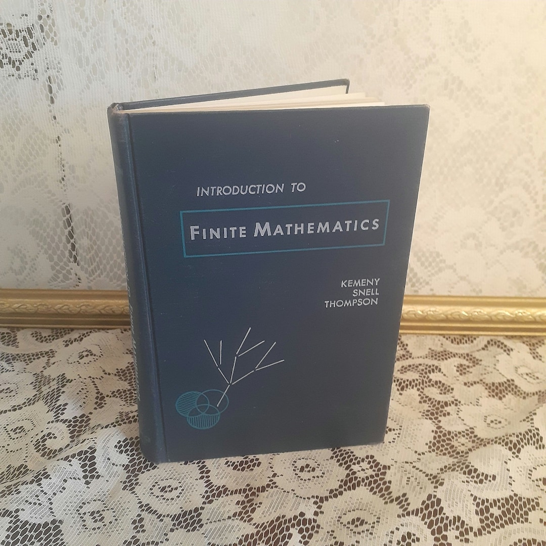 Introduction to Finite Mathematics, by Kemeny, Snell & Thompson ...