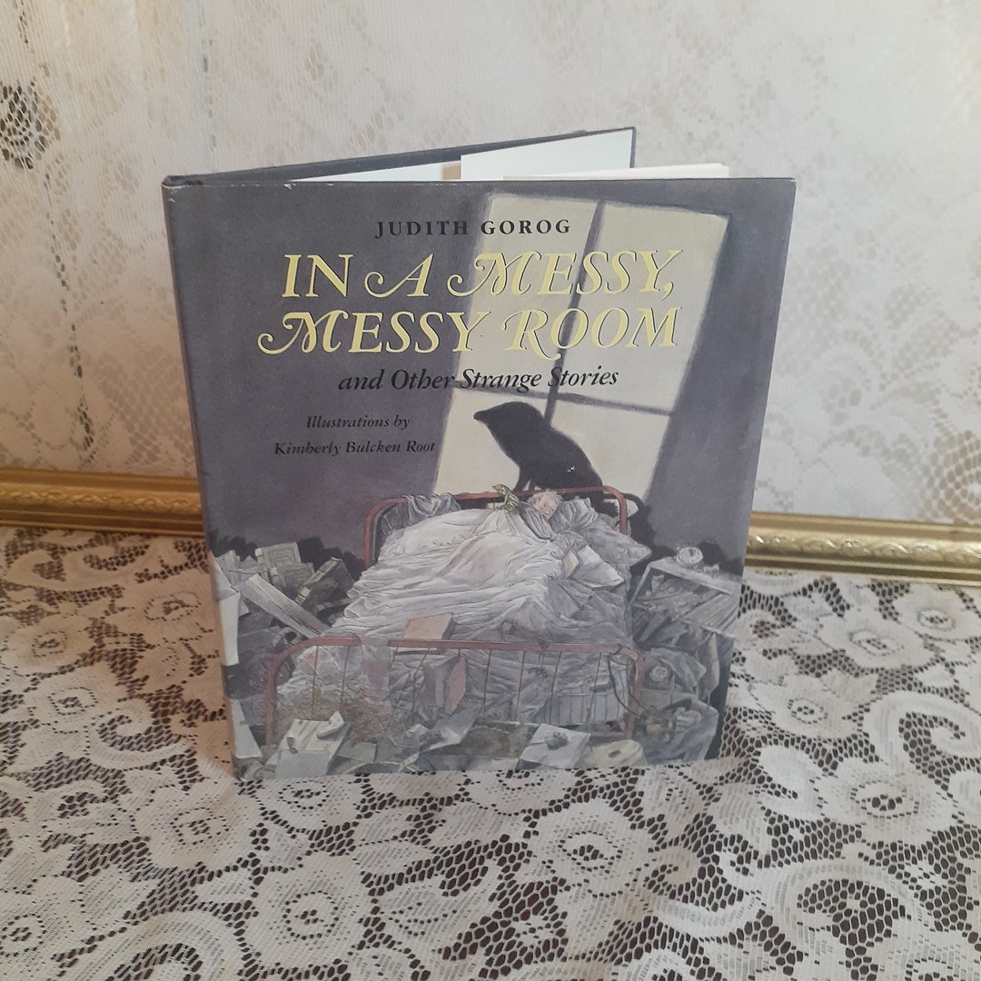 In A Messy, Messy Room and Other Strange Stories by Judith Gorog ...